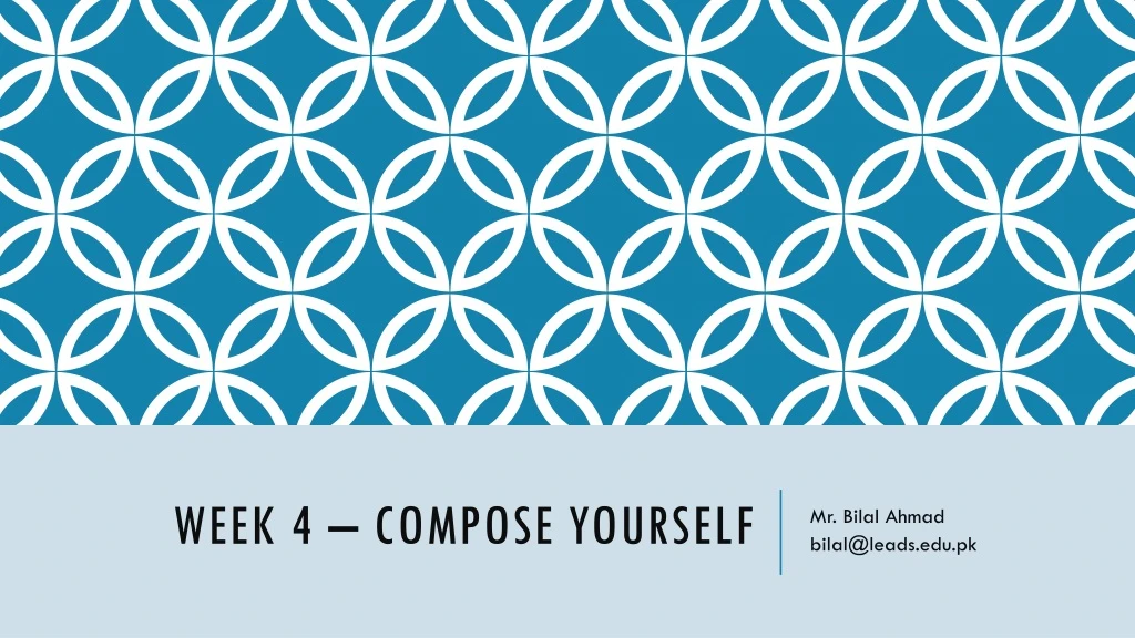 PPT - Week 4 – Compose yourself PowerPoint Presentation, free download ...