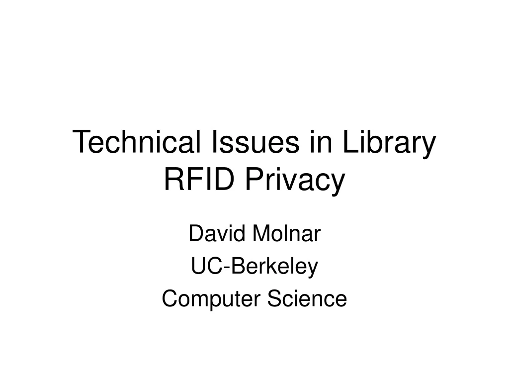PPT - Technical Issues in Library RFID Privacy PowerPoint Presentation ...