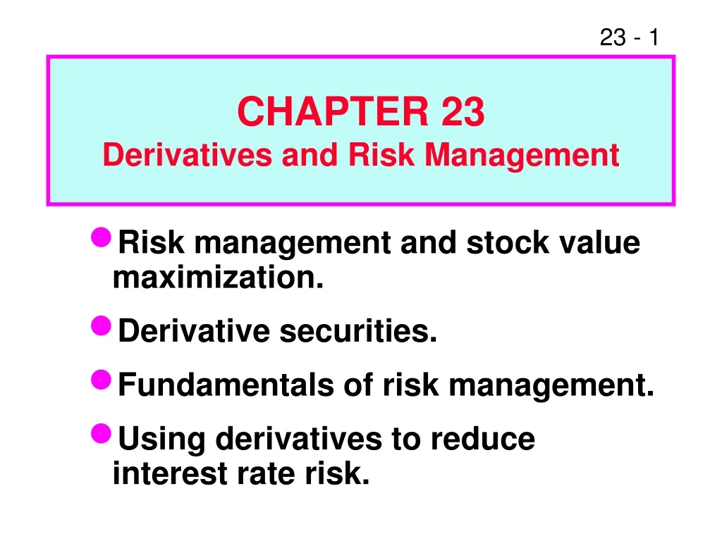 PPT - CHAPTER 23 Derivatives and Risk Management PowerPoint ...