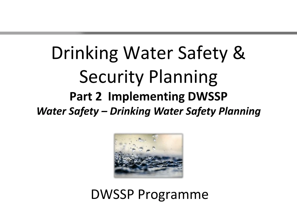 PPT - Drinking Water Safety & Security Planning Part 2 Implementing ...