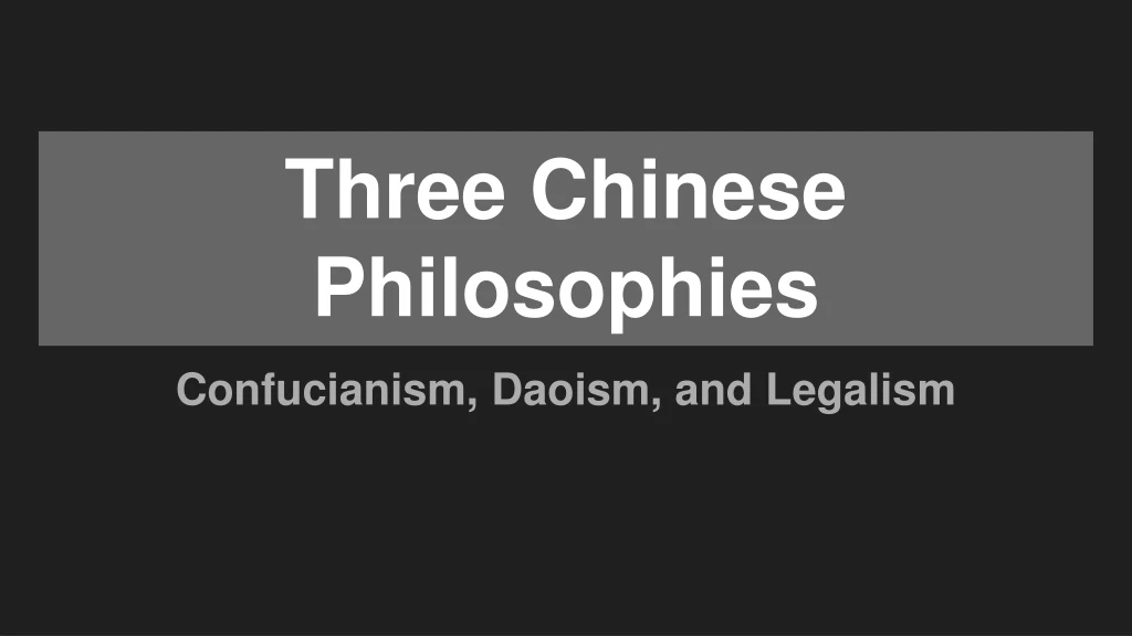 PPT - Three Chinese Philosophies PowerPoint Presentation, free download ...