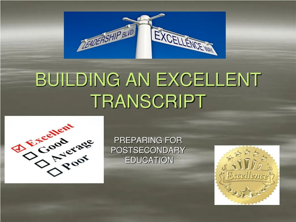 PPT - BUILDING AN EXCELLENT TRANSCRIPT PowerPoint Presentation, free ...