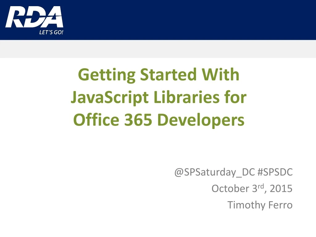 PPT - Getting Started With JavaScript Libraries for Office 365 ...