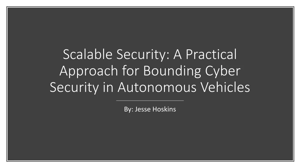Ppt Scalable Security A Practical Approach For Bounding Cyber