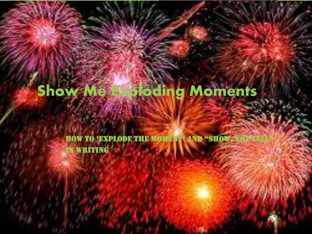 PPT - Show Me Exploding Moments PowerPoint Presentation, free download ...