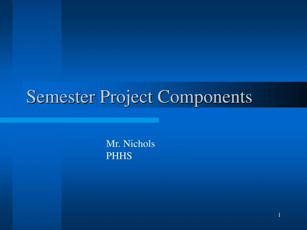 PPT - Semester Project Components PowerPoint Presentation, free ...