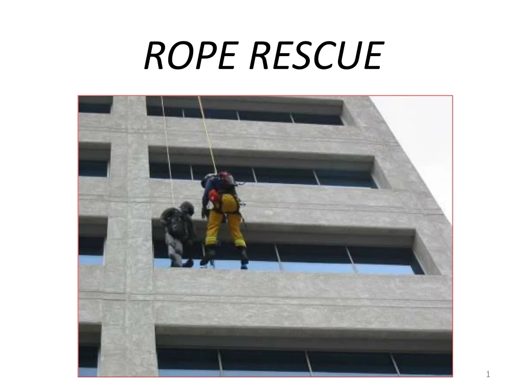 PPT - ROPE RESCUE PowerPoint Presentation, free download - ID:8985097 PPT - ROPE RESCUE PowerPoint Presentation, free download - ID:8985097