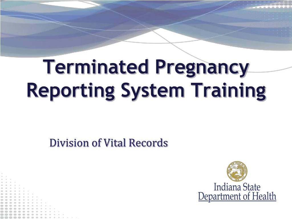 PPT - Terminated Pregnancy Reporting System Training PowerPoint ...