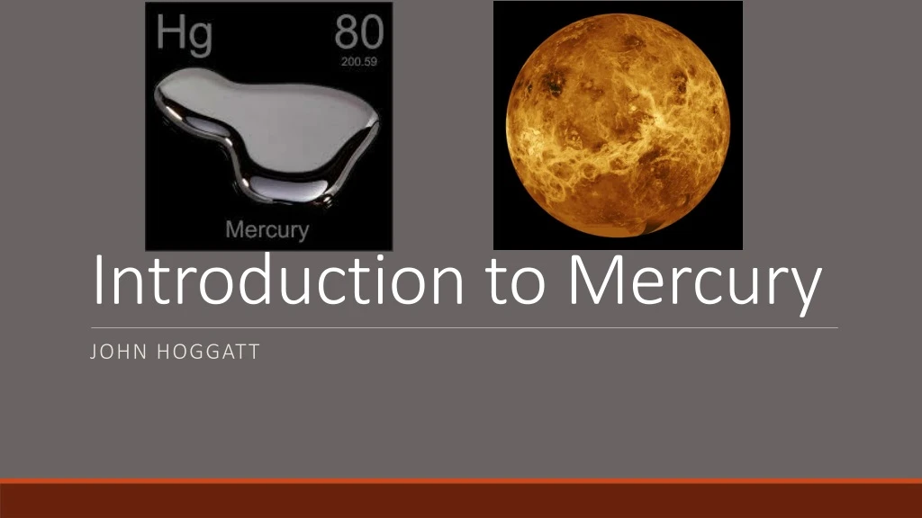 PPT - Introduction to Mercury PowerPoint Presentation, free download ...