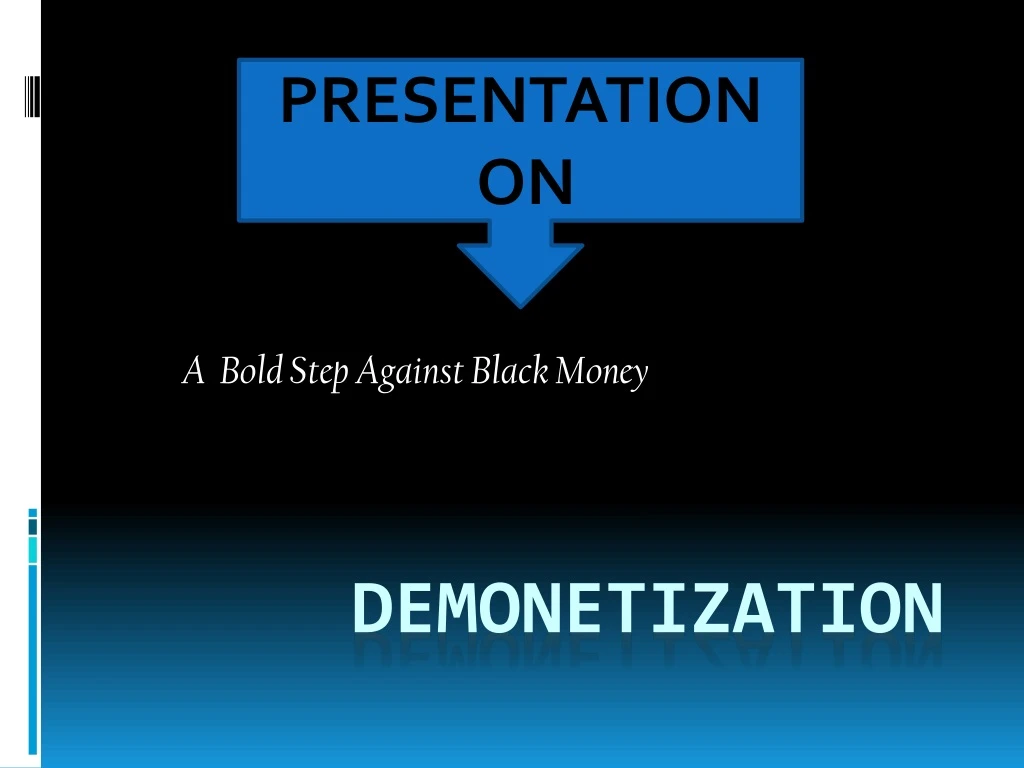 PPT - Demonetization PowerPoint Presentation, free download - ID:8991594