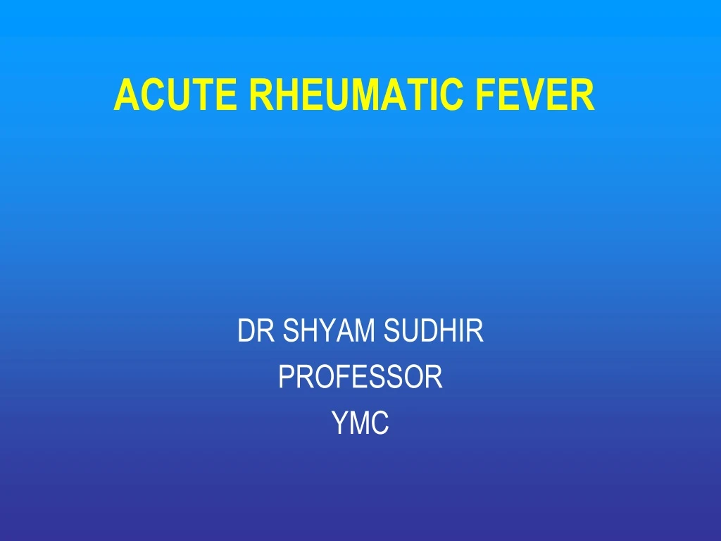 PPT - ACUTE RHEUMATIC FEVER PowerPoint Presentation, free download - ID ...