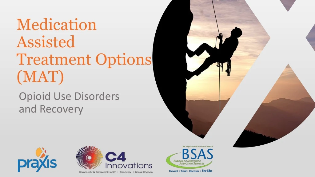 PPT - Medication Assisted Treatment Options (MAT) PowerPoint ...