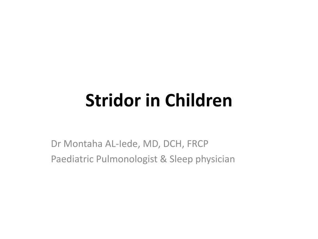 PPT - Stridor in Children PowerPoint Presentation, free download - ID ...