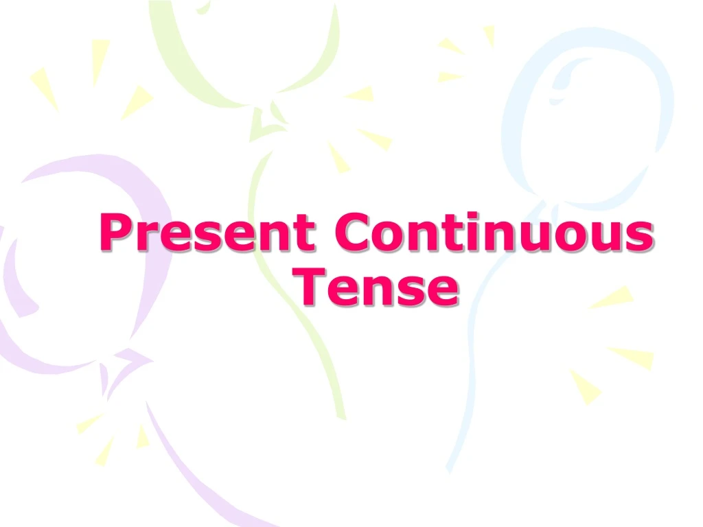 PPT - Present Continuous Tense PowerPoint Presentation, free download ...