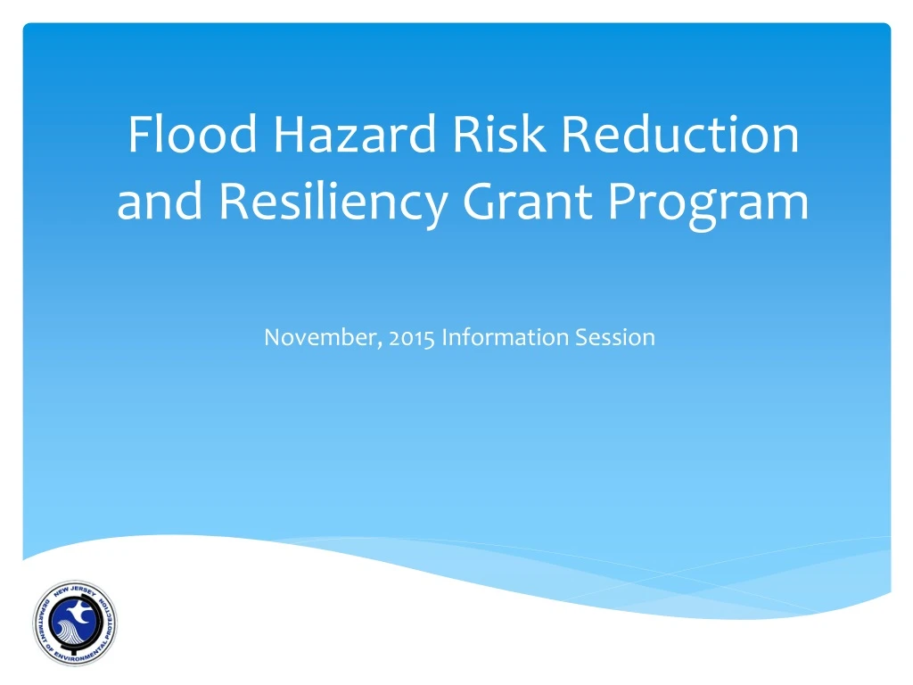 PPT - Flood Hazard Risk Reduction and Resiliency Grant Program ...