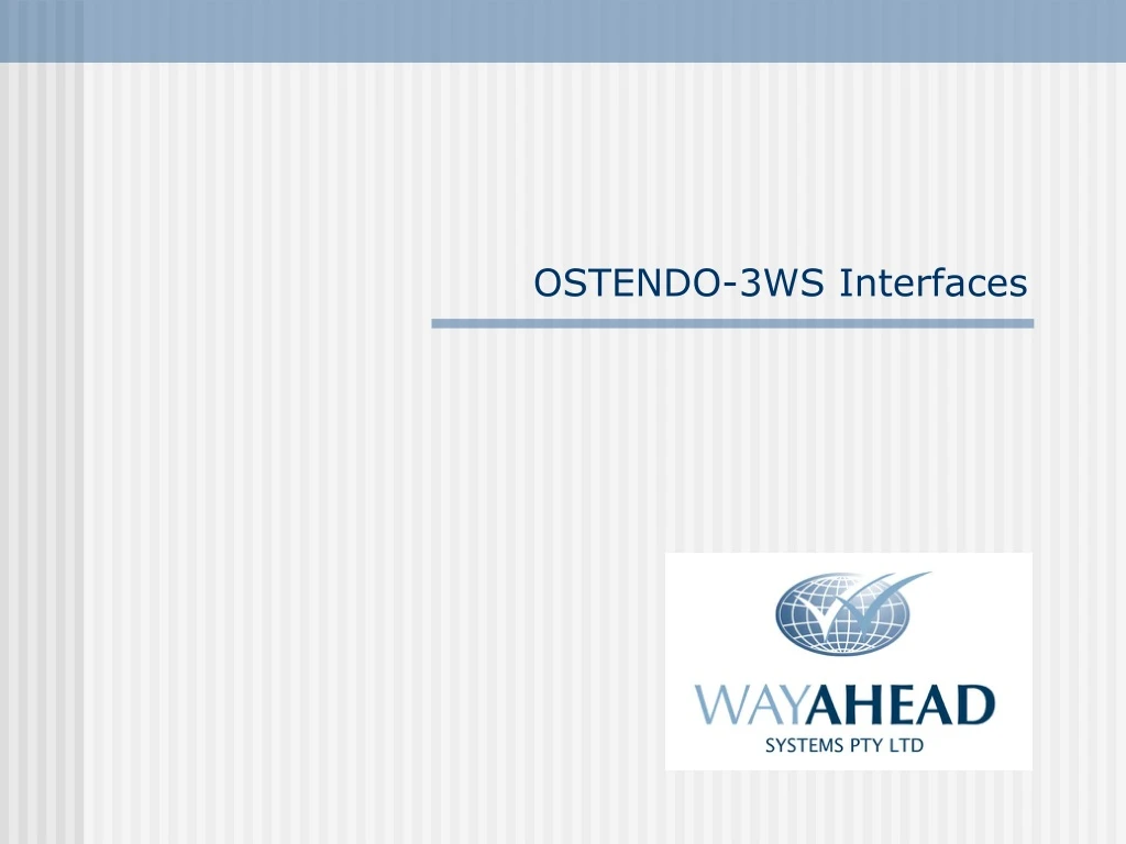 PPT - OSTENDO-3WS Interfaces PowerPoint Presentation, free download ...