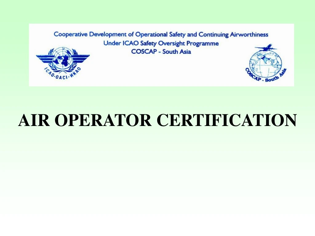 PPT - AIR OPERATOR CERTIFICATION PowerPoint Presentation, free download ...