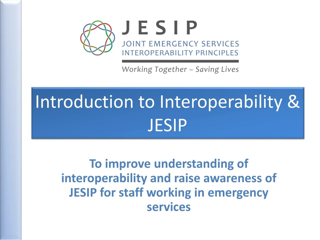 PPT - Introduction to Interoperability & JESIP PowerPoint Presentation ...