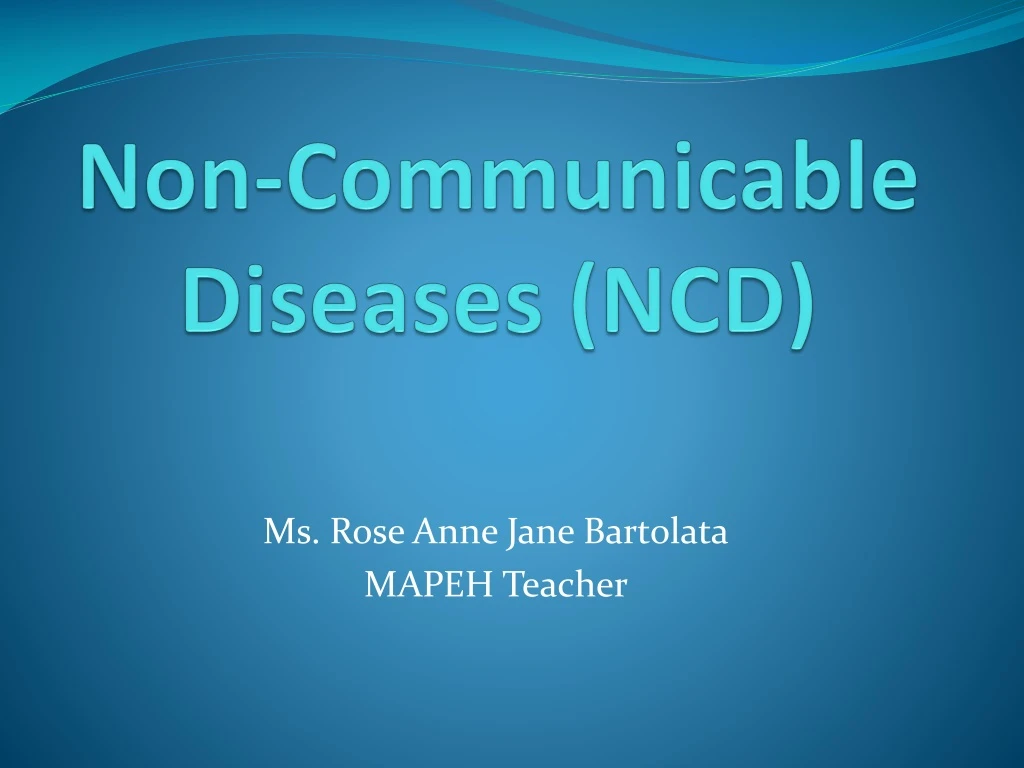 PPT - Non-Communicable Diseases (NCD) PowerPoint Presentation, free ...