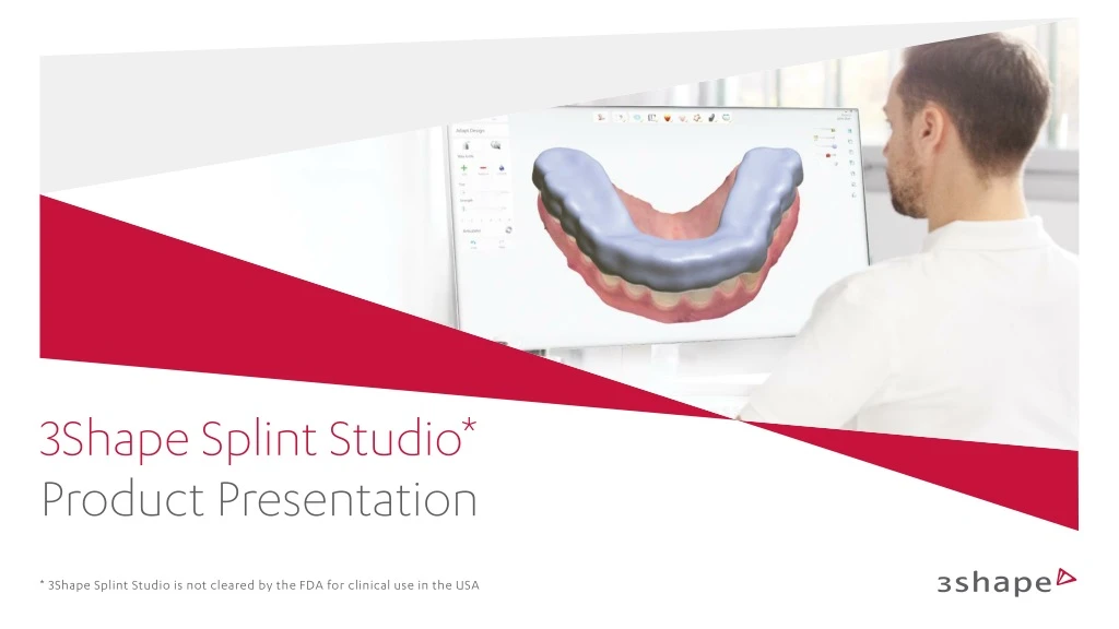 PPT - 3Shape Splint Studio* Product Presentation PowerPoint ...