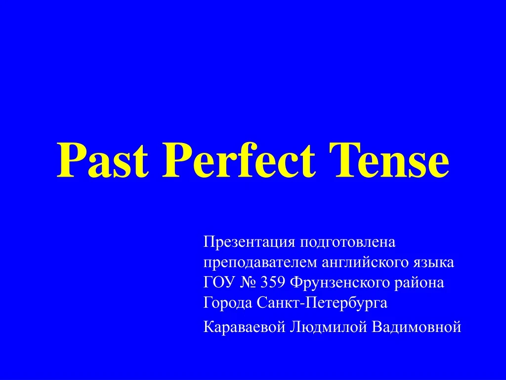 PPT - Past Perfect Tense PowerPoint Presentation, free download - ID ...