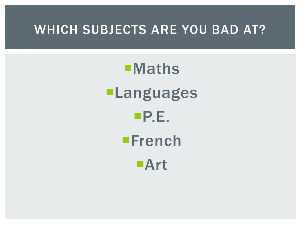 PPT - Which subjects are you bad at? PowerPoint Presentation, free ...