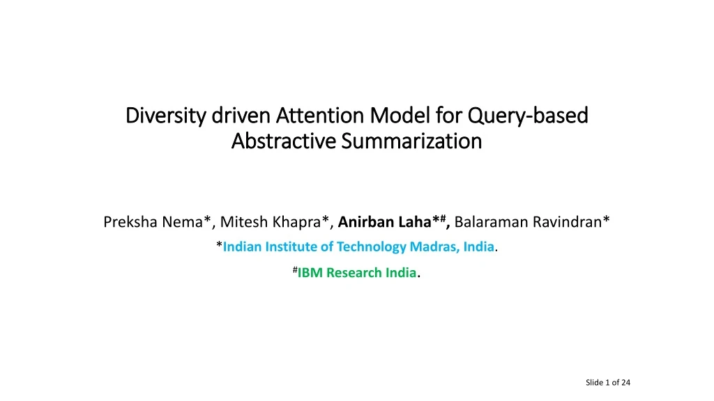 PPT - Diversity driven Attention Model for Query-based Abstractive ... PPT - Diversity driven Attention Model for Query-based Abstractive ...