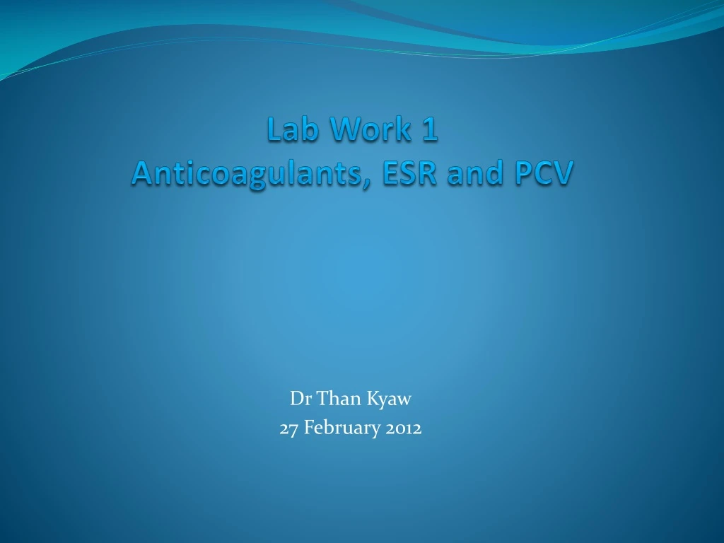 PPT - Lab Work 1 Anticoagulants, ESR and PCV PowerPoint Presentation ...