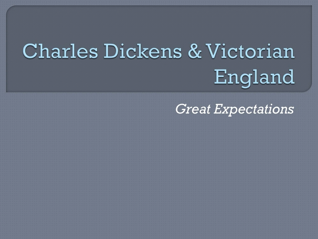 PPT - Charles Dickens & Victorian England PowerPoint Presentation, free ...