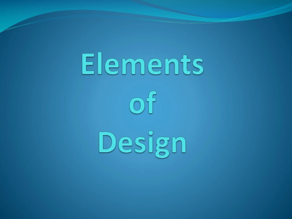 PPT - Elements of Design PowerPoint Presentation, free download - ID ...