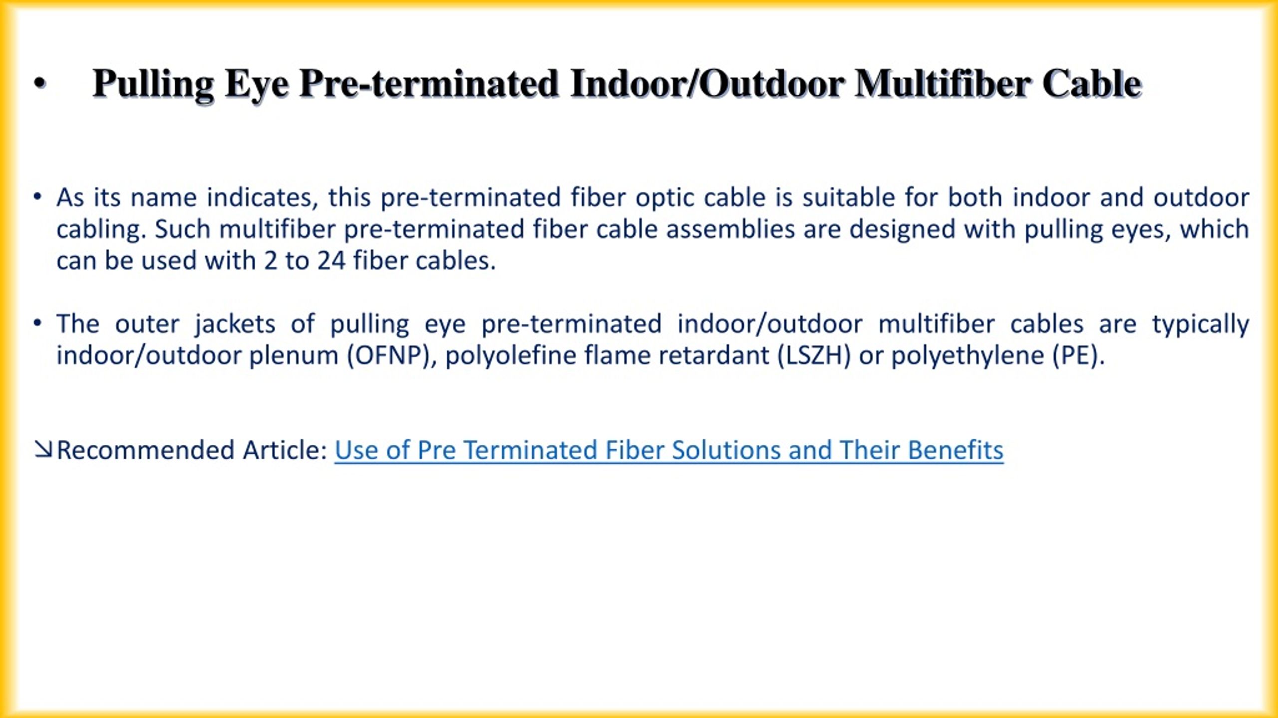 PPT - Right Pull Eye Pre Terminated Indoor/Outdoor Multifiber Cable ...