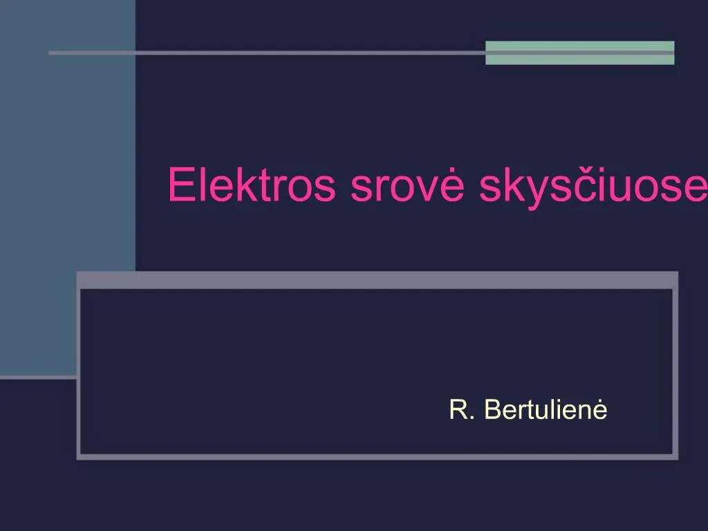 PPT - Elektros srove skysciuose PowerPoint Presentation, free download ...
