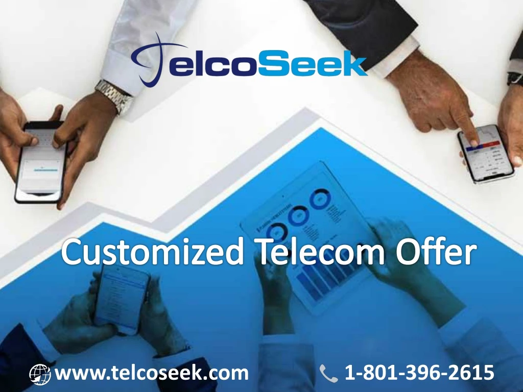 PPT - Get a Customized Telecom Offer for your specific requires ...