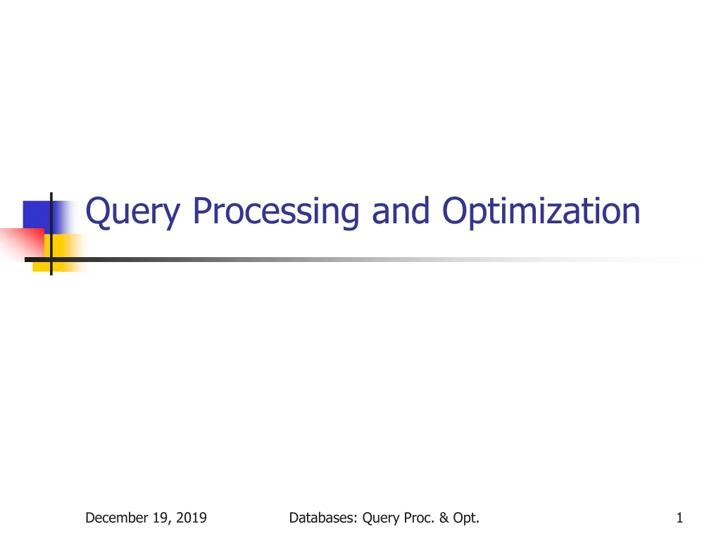 PPT - Query Processing and Optimization PowerPoint Presentation, free ...