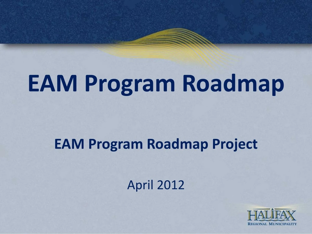 PPT - EAM Program Roadmap PowerPoint Presentation, free download - ID ... PPT - EAM Program Roadmap PowerPoint Presentation, free download - ID ...
