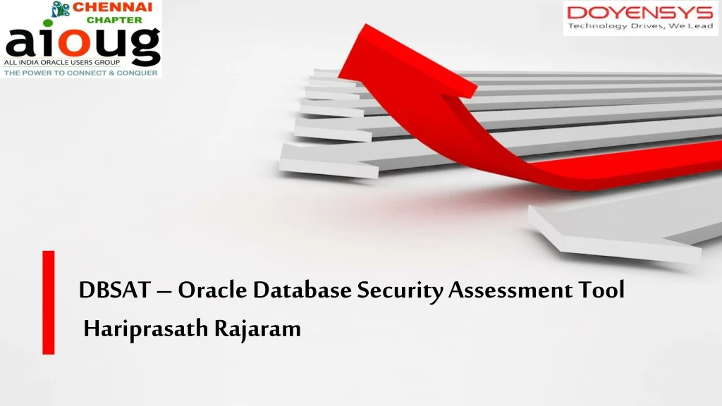 PPT - DBSAT – Oracle Database Security Assessment Tool Hariprasath ... PPT - DBSAT – Oracle Database Security Assessment Tool Hariprasath ...