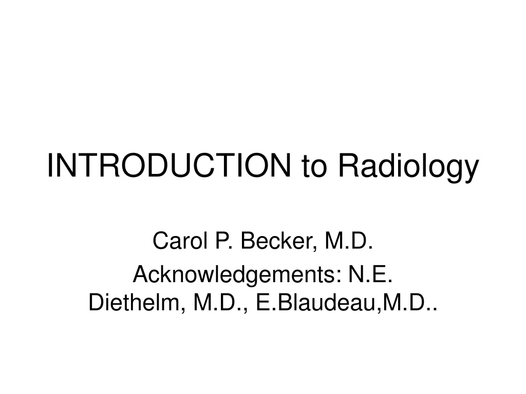 PPT - INTRODUCTION to Radiology PowerPoint Presentation, free download ...