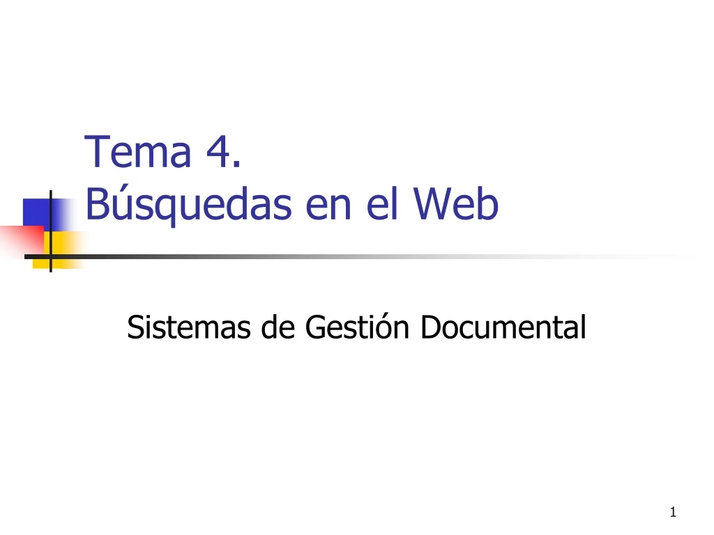 PPT - Tema 4. Búsquedas en el Web PowerPoint Presentation, free download - ID:9070327