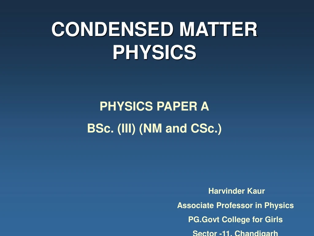 Ppt Condensed Matter Physics Powerpoint Presentation Free Download