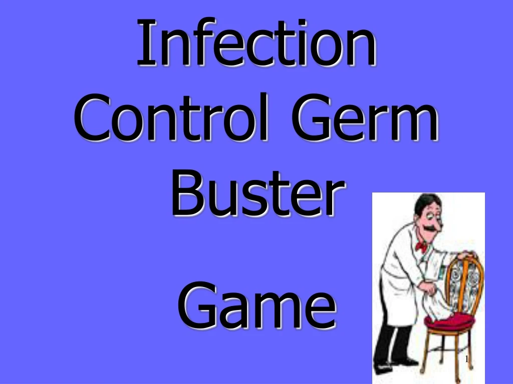 PPT - Infection Control Germ Buster Game PowerPoint Presentation, free ...