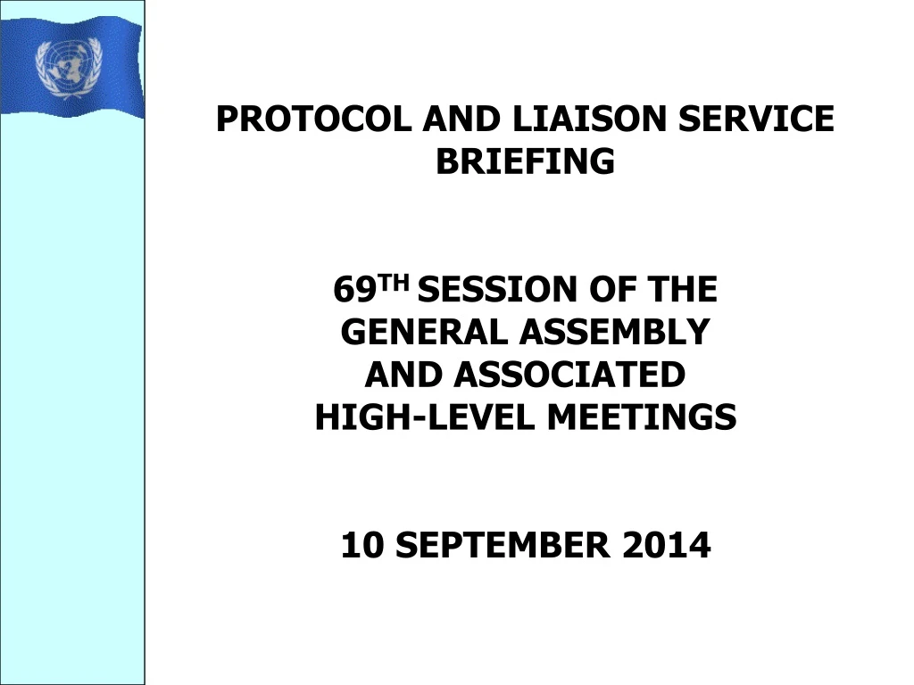 PPT - PROTOCOL AND LIAISON SERVICE BRIEFING 69 TH SESSION OF THE ...