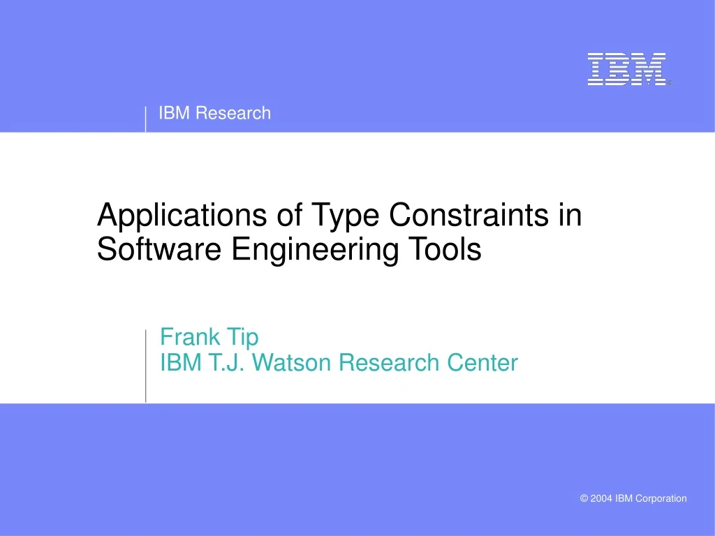 PPT - Applications of Type Constraints in Software Engineering Tools ...