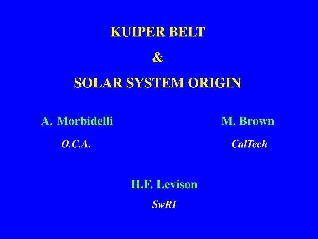 PPT - KUIPER BELT & SOLAR SYSTEM ORIGIN PowerPoint Presentation, free ...