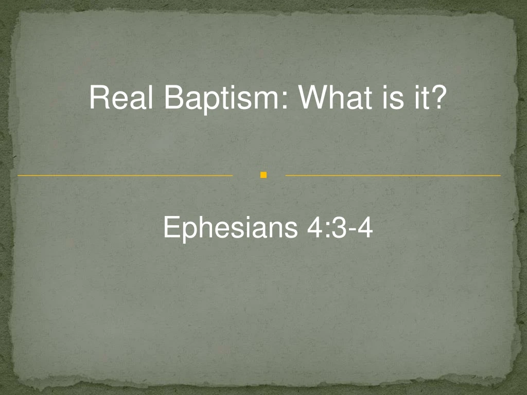 PPT - Real Baptism: What is it? PowerPoint Presentation, free download ...
