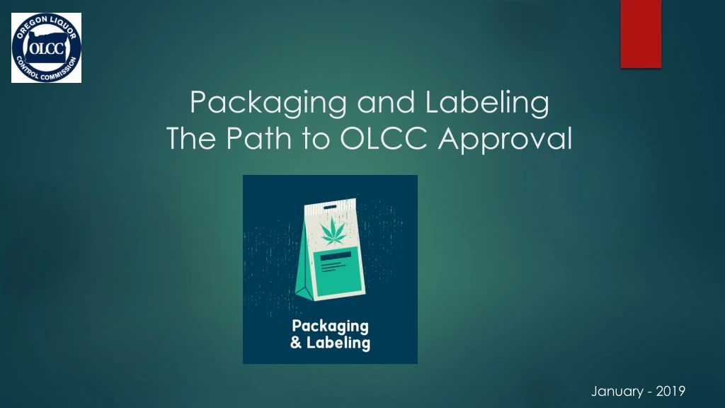 PPT - Packaging and Labeling The Path to OLCC Approval PowerPoint ...