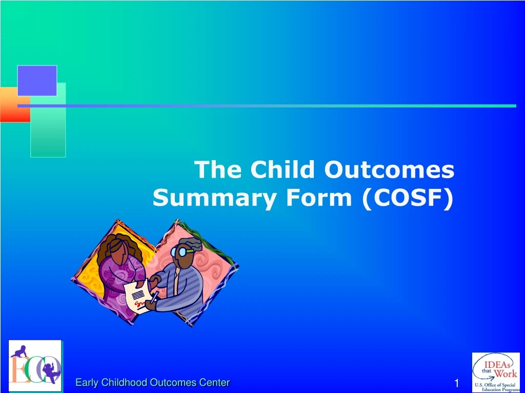 PPT - The Child Outcomes Summary Form (COSF) PowerPoint Presentation ... PPT - The Child Outcomes Summary Form (COSF) PowerPoint Presentation ...