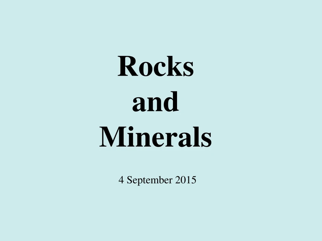 PPT - Rocks and Minerals PowerPoint Presentation, free download - ID ...