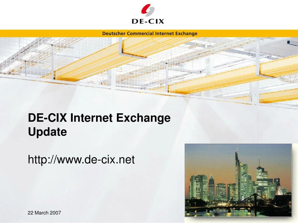 PPT - DE-CIX Internet Exchange Update de-cix PowerPoint Presentation ...