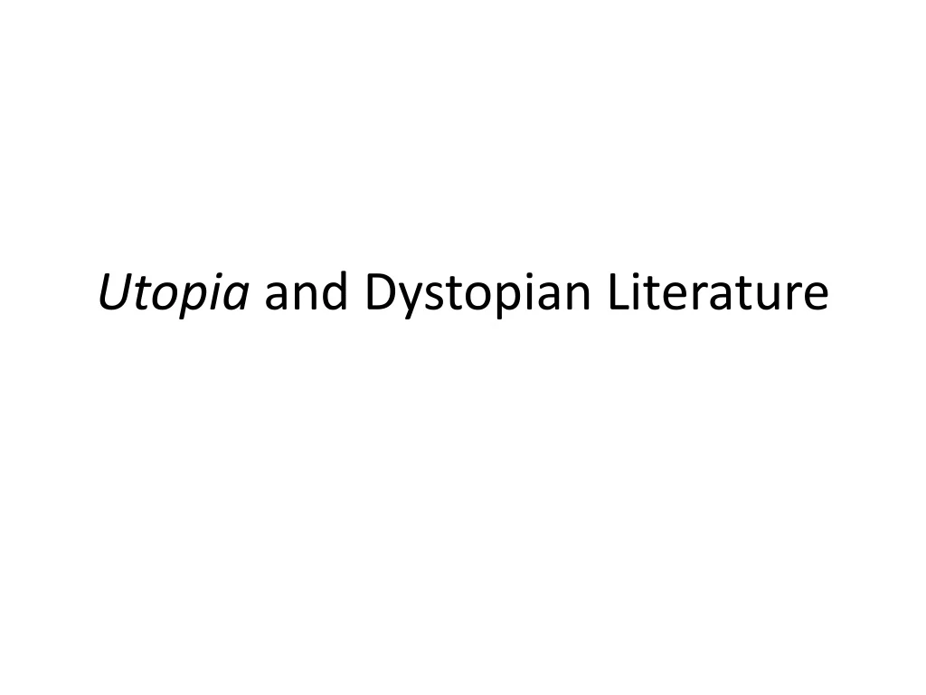 PPT - Utopia and Dystopian Literature PowerPoint Presentation, free ...
