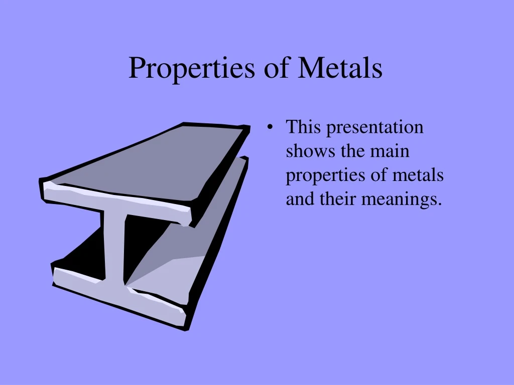 PPT - Properties of Metals PowerPoint Presentation, free download - ID ...